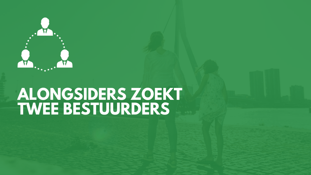 Alongsiders Nederland | Wij zoeken twee bestuurders