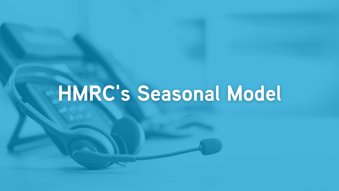 Valued | About HMRC's Seasonal Model
