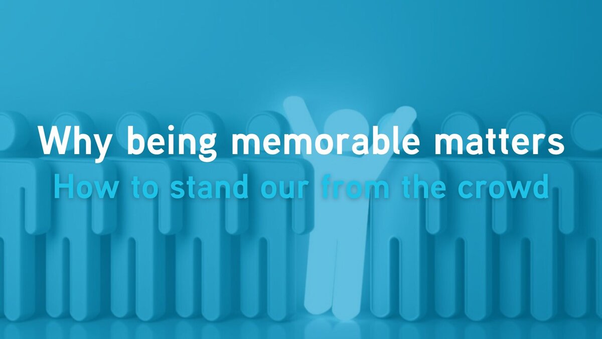 Valued | Why being memorable matters