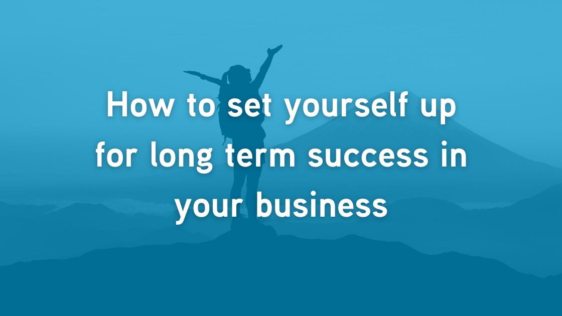 Valued | How to set yourself up for long term success in your business
