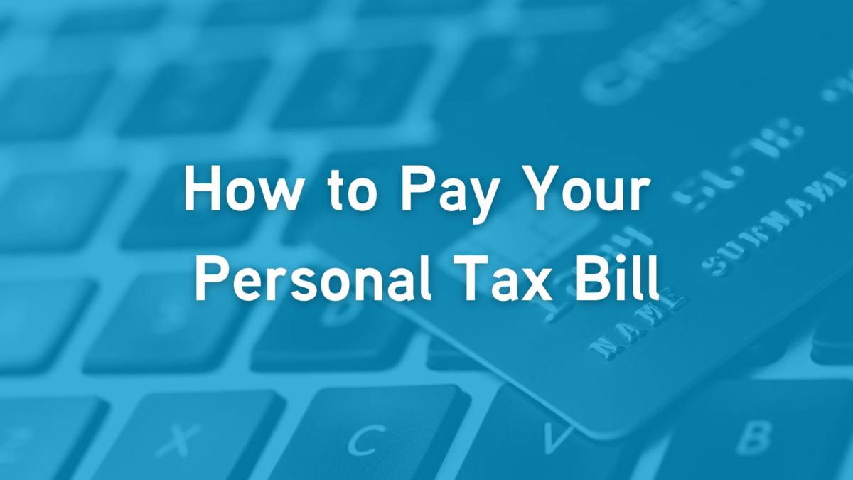 Valued | How to Pay Your Personal Tax Bill