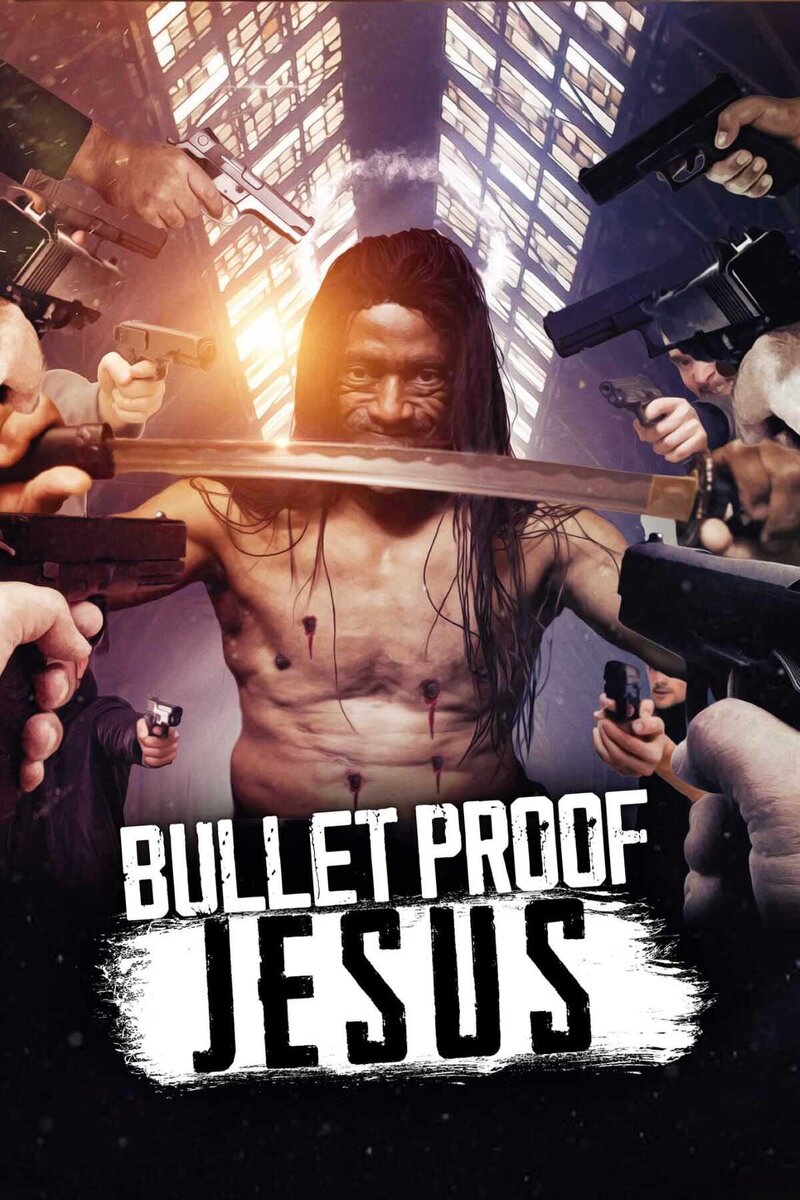 BULLET PROOF JESUS (Director’s Cut) Now Available | Britflicks