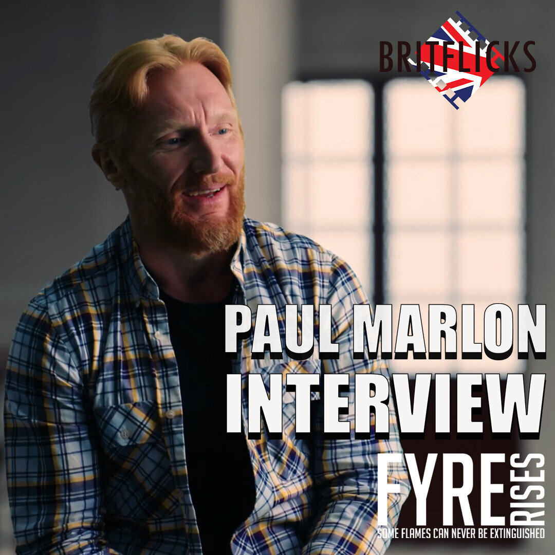 Paul Marlon on 'FYRE': Behind the Scenes of 'FYRE RISES' | BritFlicks ...