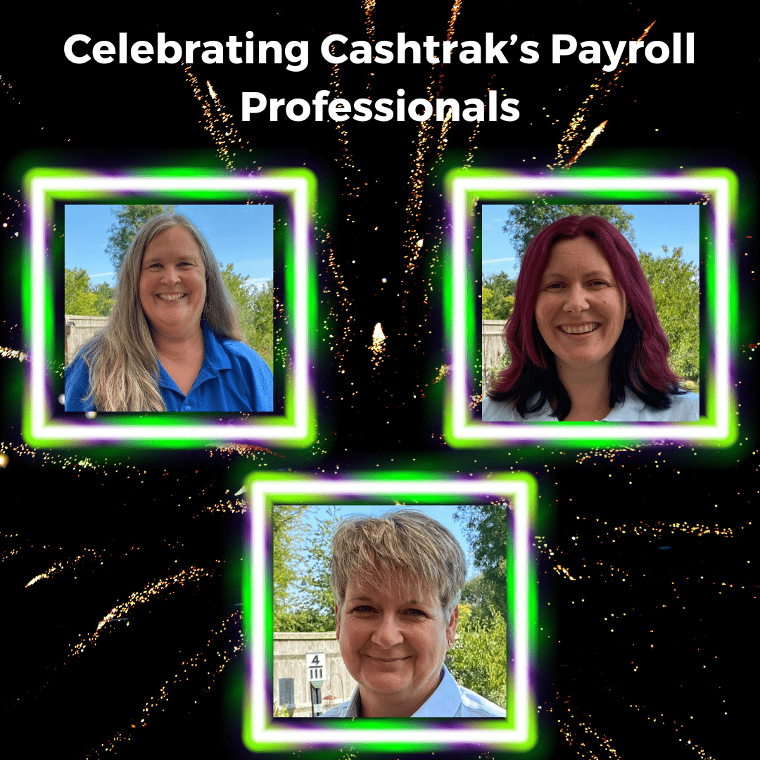 Cashtrak | Focusing On Cashtrak's Payroll Professionals