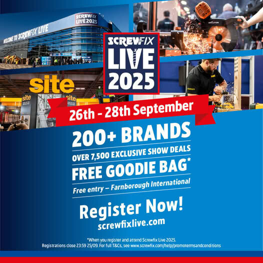 “Register Now for Screwfix Live 2025: Free Entry, Goodie Bag ...
